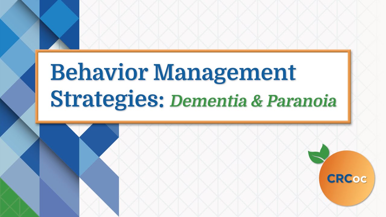 Behavior Management Strategies - Dementia and Paranoia - YouTube