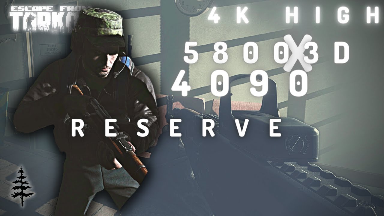 EFT \\ Reserve \\ 5800X3D + 4090 + DDR4-3800 // 4K // High - YouTube