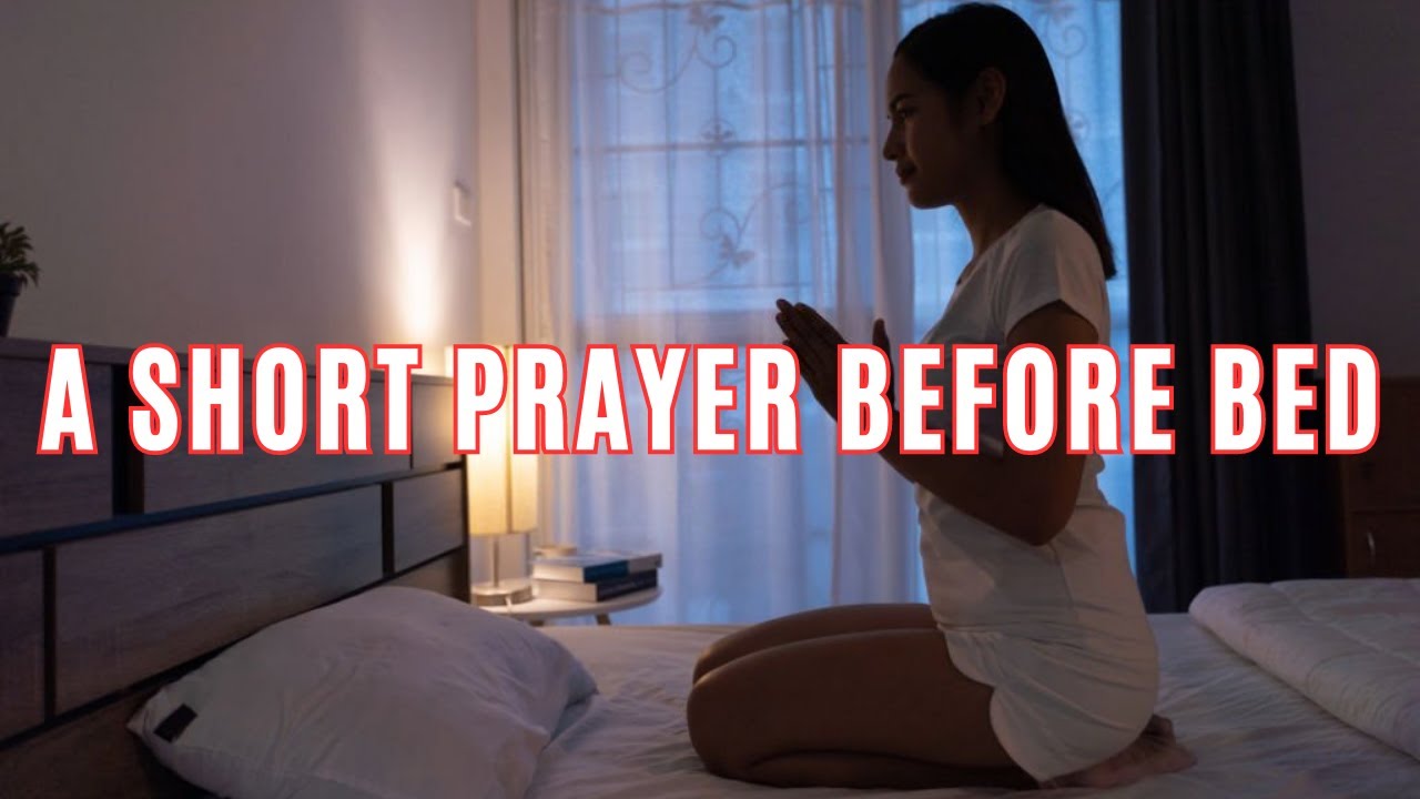 A Short Prayer Before Bed | Prayer For Peaceful Sleep - YouTube