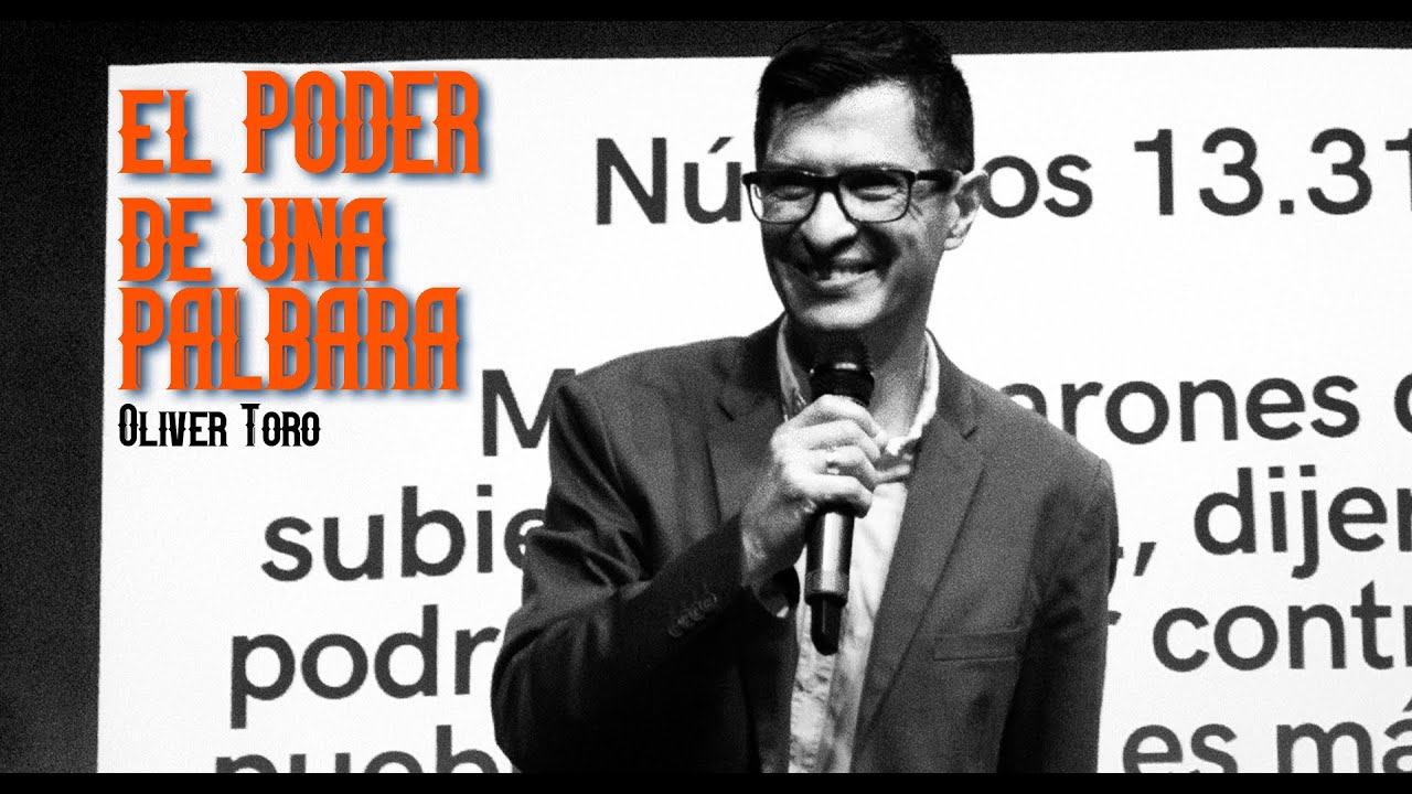 30/04/2023 - El poder de una Palabra - Ps. Oliver Toro - YouTube