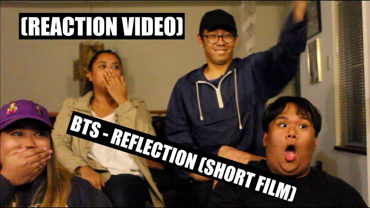 BTS - Reflection (Short Film #5) || Reaction Video - YouTube