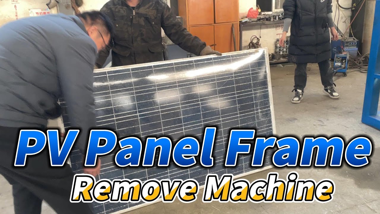 How To Remove Aluminum Frame From Scrap Solar Panels? - YouTube
