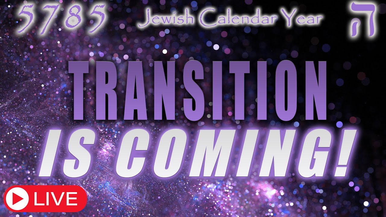 Jewish Calendar Year 5785 | Transition is Coming! | Teaching | Eric ...