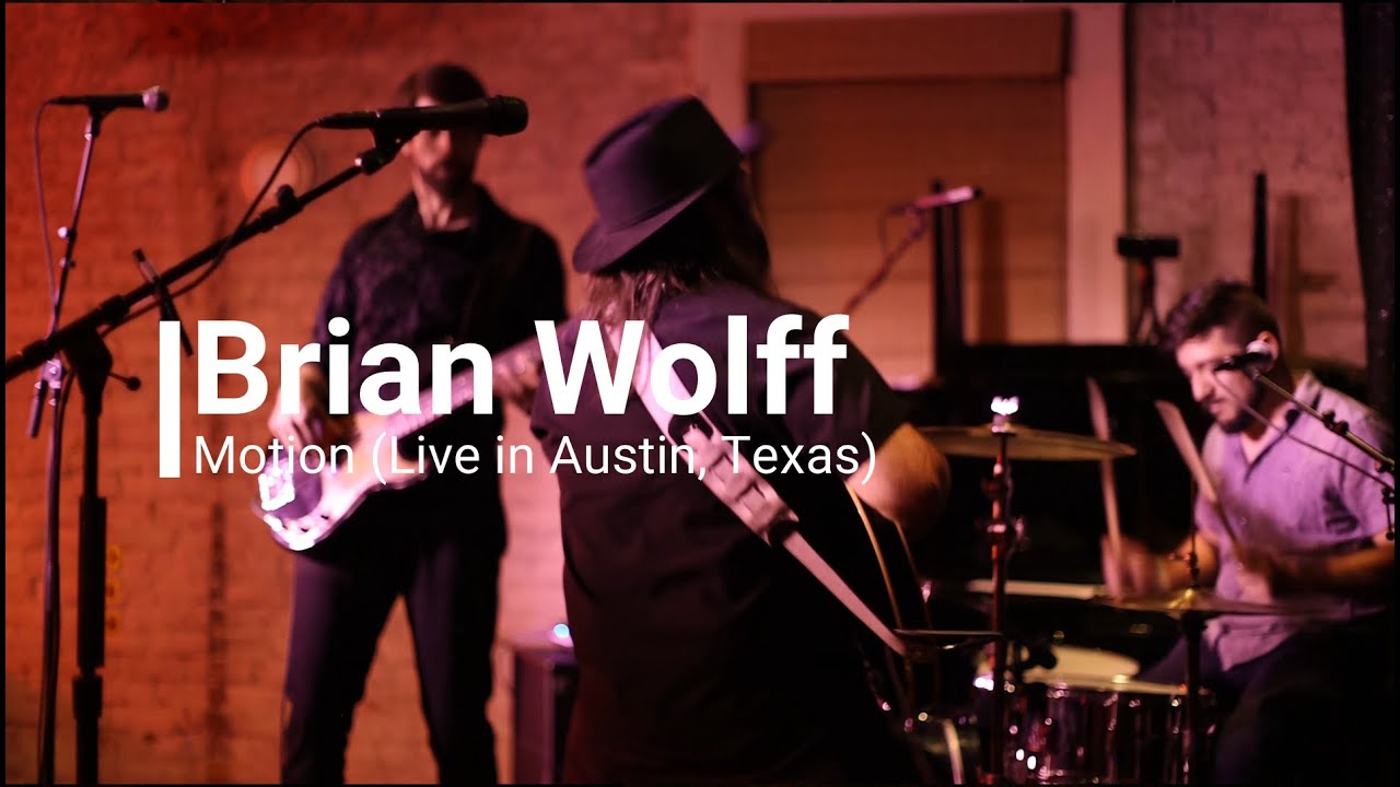 Brian Wolff- Motion (Live in Austin, Texas) - YouTube