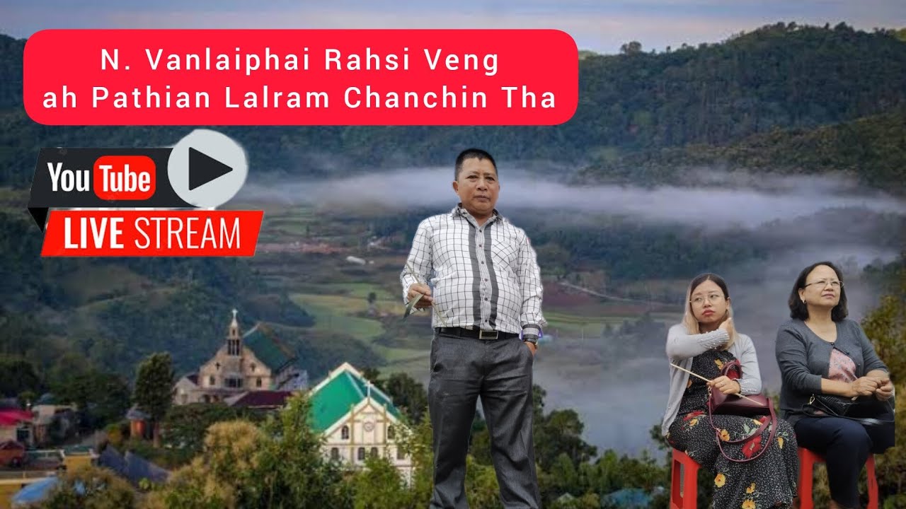 N Vanlaiphai ah Pathian Lalram Chanchin Tha - YouTube