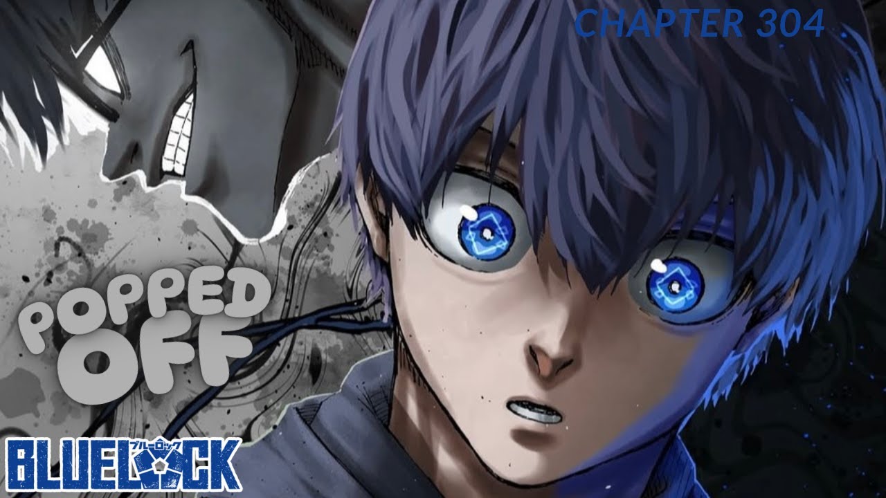 Blue Lock Chapter 304 REACTION POPS SHOCKED EVERYONE FR! - YouTube