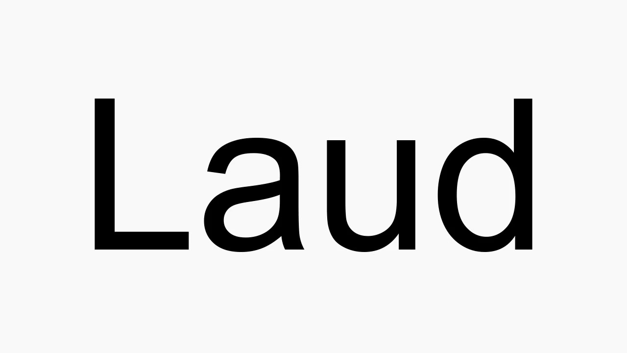 How to pronounce Laud - YouTube