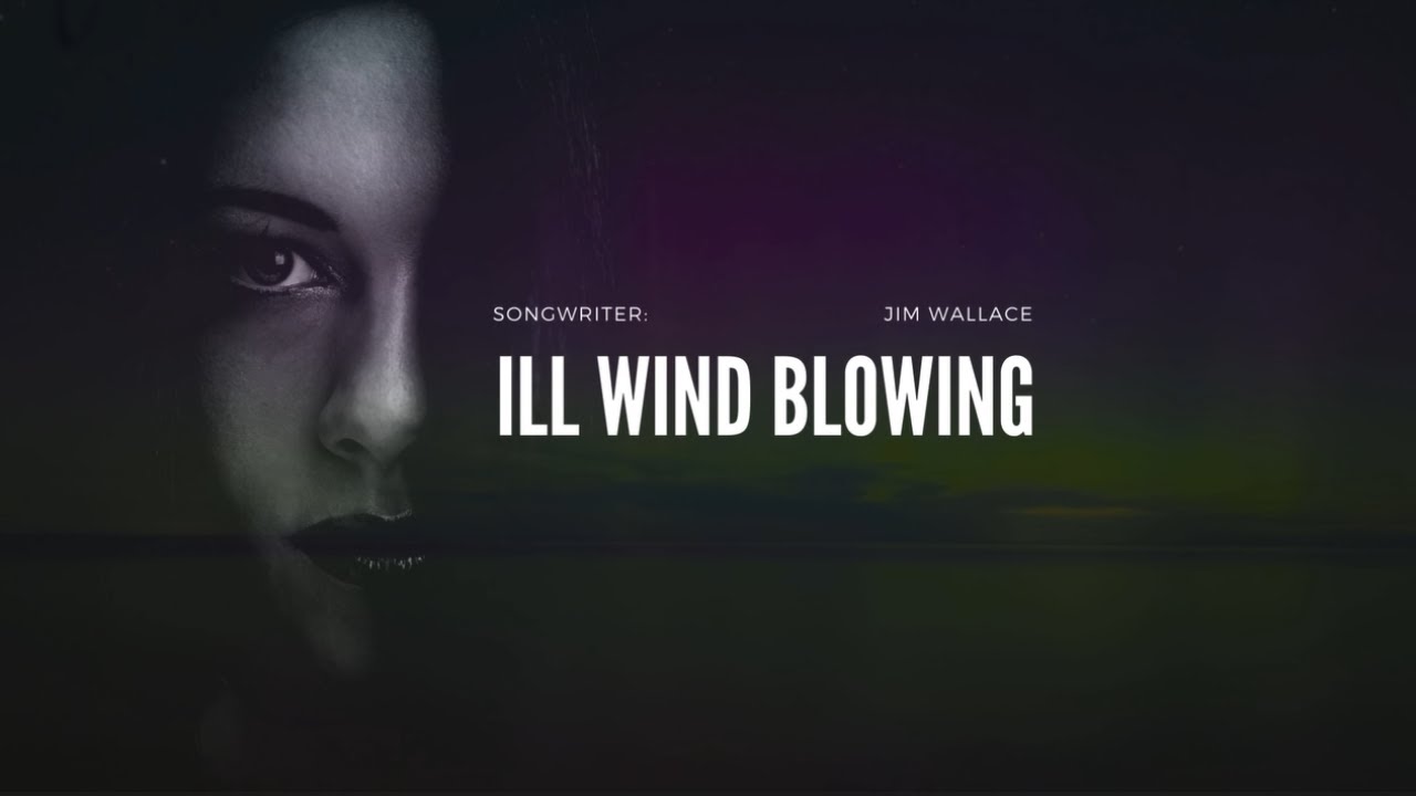 Ill Wind Blowing (Country Music) - YouTube