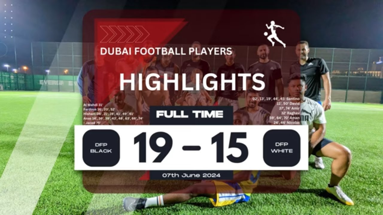 Watch The Highlights Of Dubai Football Match On Friday, June 7th, 2024 ...