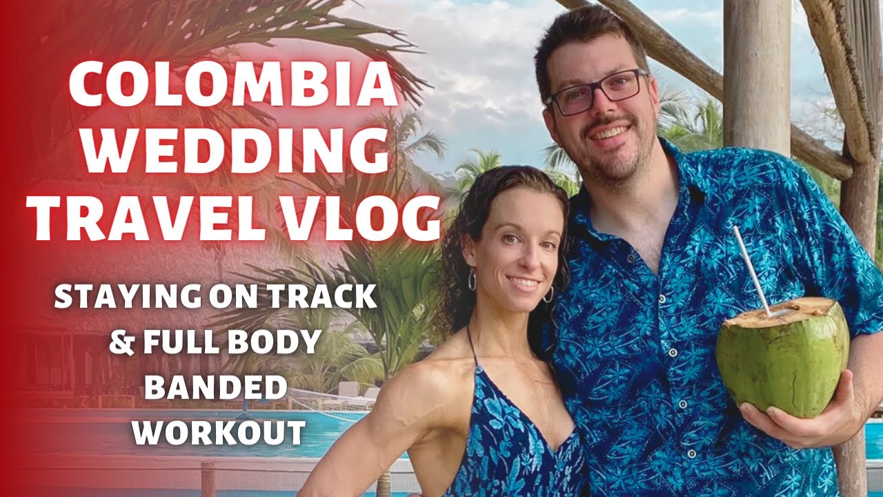 Colombia Travel Vlog: Staying on Track and Full Body Workout - YouTube
