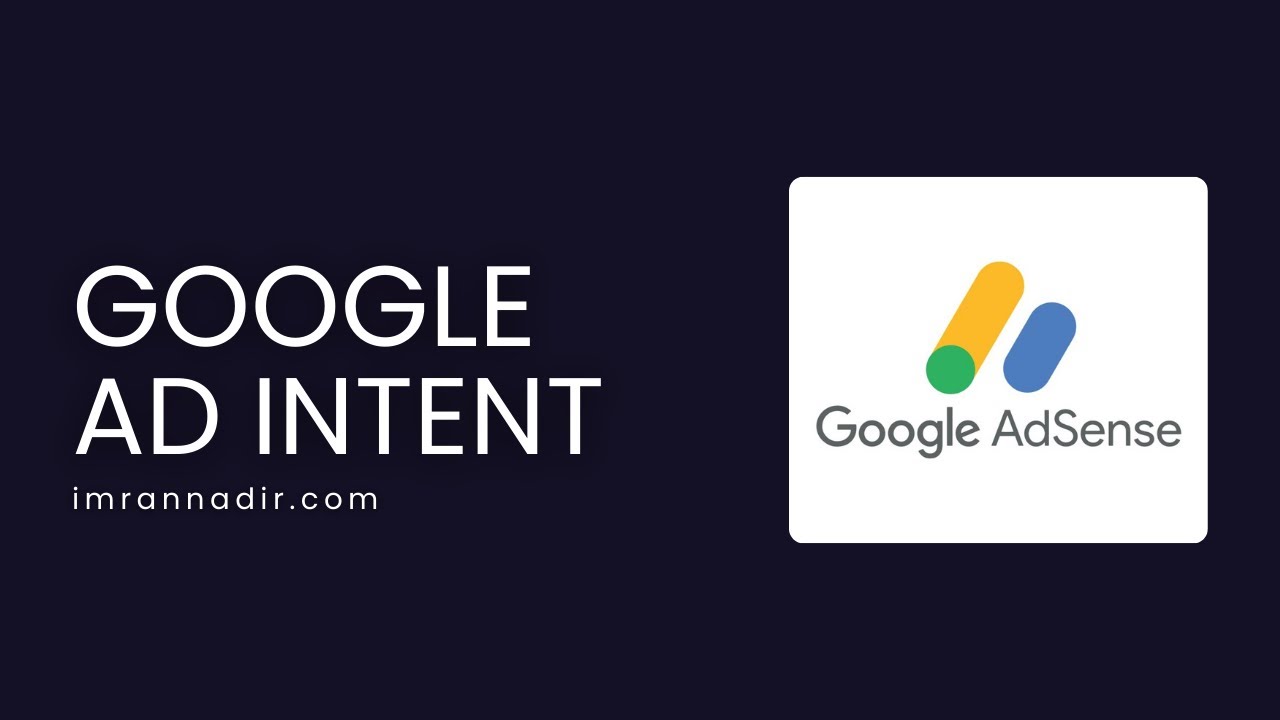 What is Google AD Intent? - YouTube