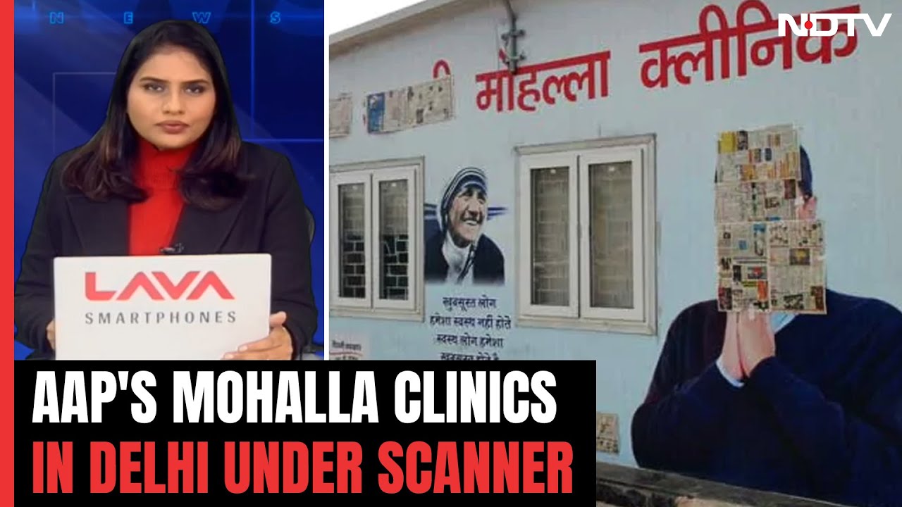 What Is The Future Of Mohalla Clinics, AAP's Flagship Scheme? - YouTube