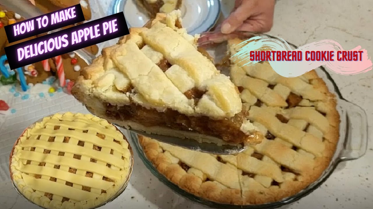 How to make Delicious Apple Pie - Shortbread Cookie Crust - YouTube