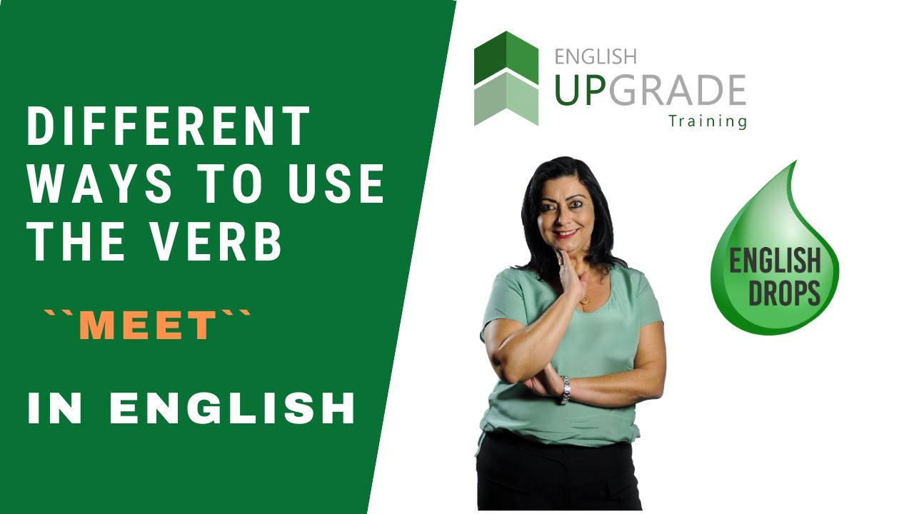 ENGLISH DROPS 6 - DIFFERENT USES OF THE VERB "MEET" IN ENGLISH - YouTube