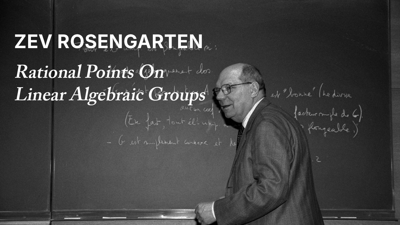 Rational Points On Linear Algebraic Groups, by Zev Rrosengarten - YouTube