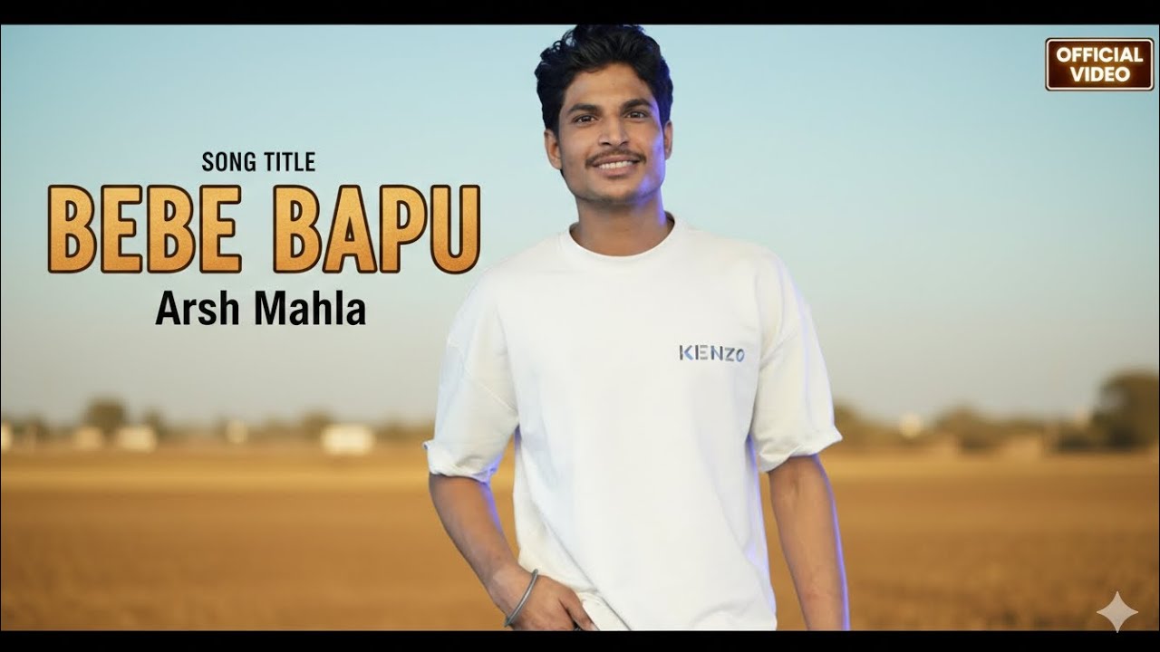 BEBE BAPU – Arsh Mahla (Official Video) | New Punjabi Song 2025 | Harsh ...