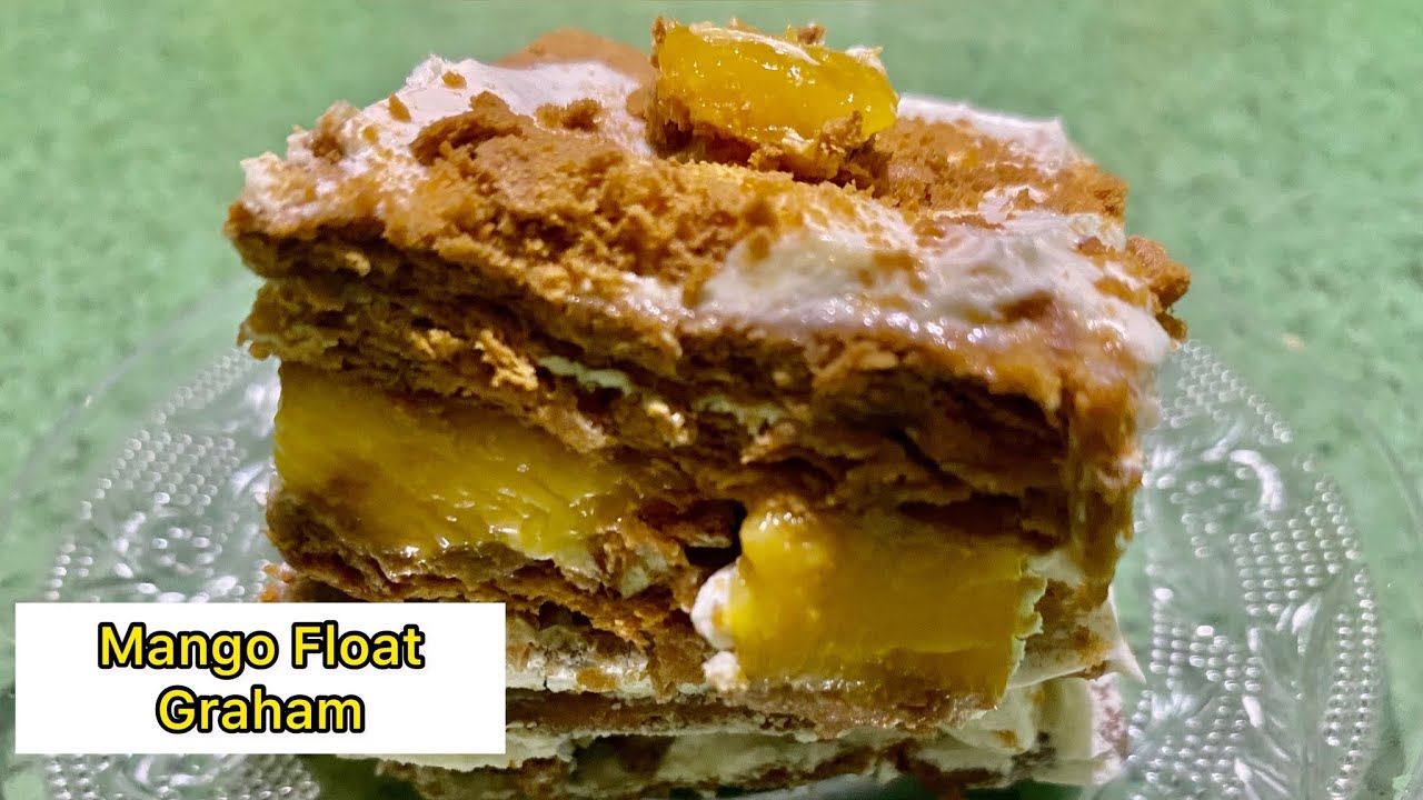 How to Make Mango Float Graham | Easysteps |Pinoy taste - YouTube
