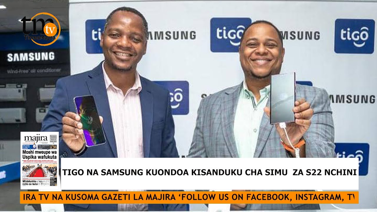 TIGO NA SAMSUNG KUONDOA KISANDUKU CHA SIMU ZA S22 NCHINI - YouTube