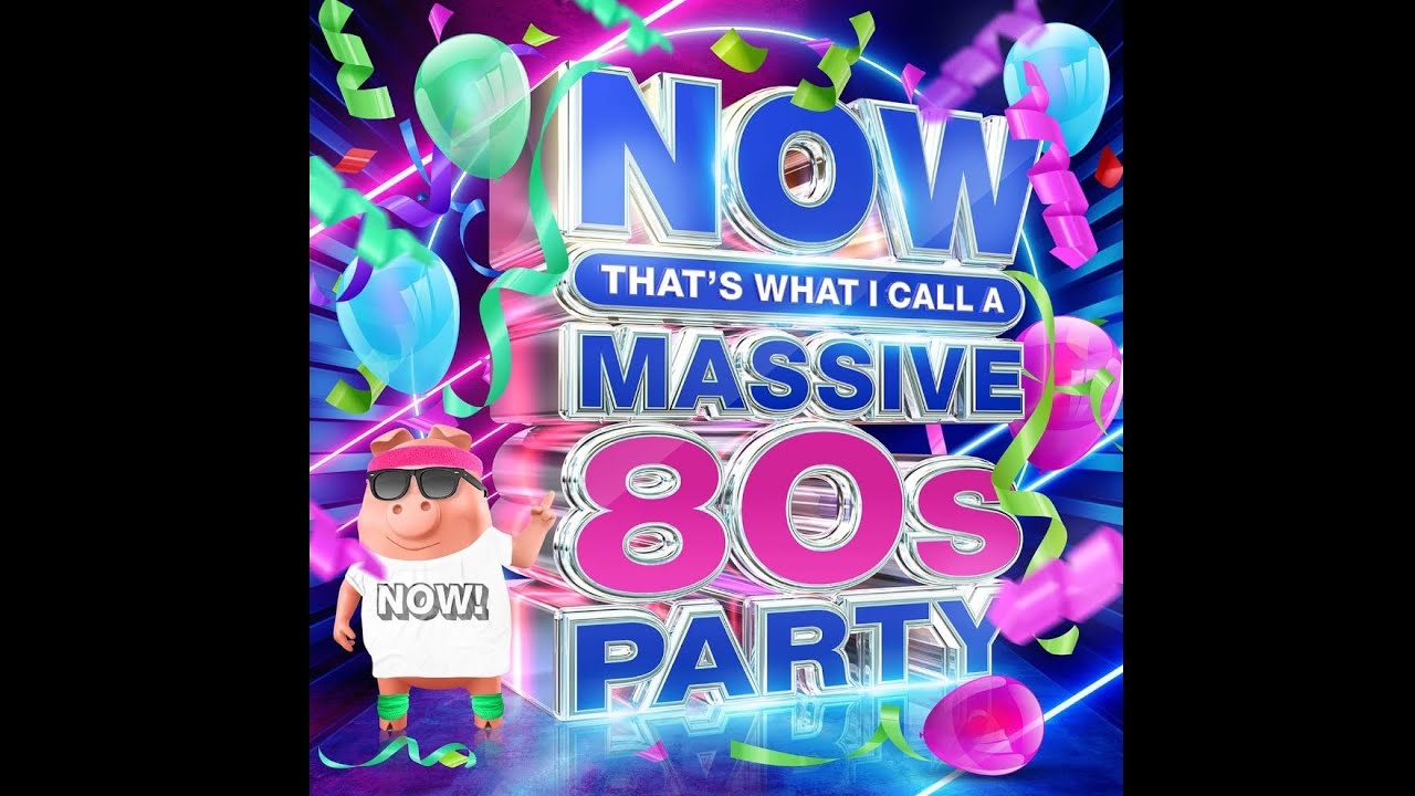 NOW That's What I Call A Massive 80s Party Artwork And Tracklist - YouTube