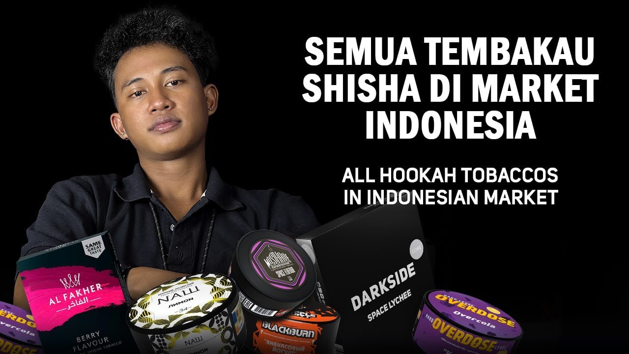 ShishaPro / Semua tembakau shisha di market Indonesia - YouTube