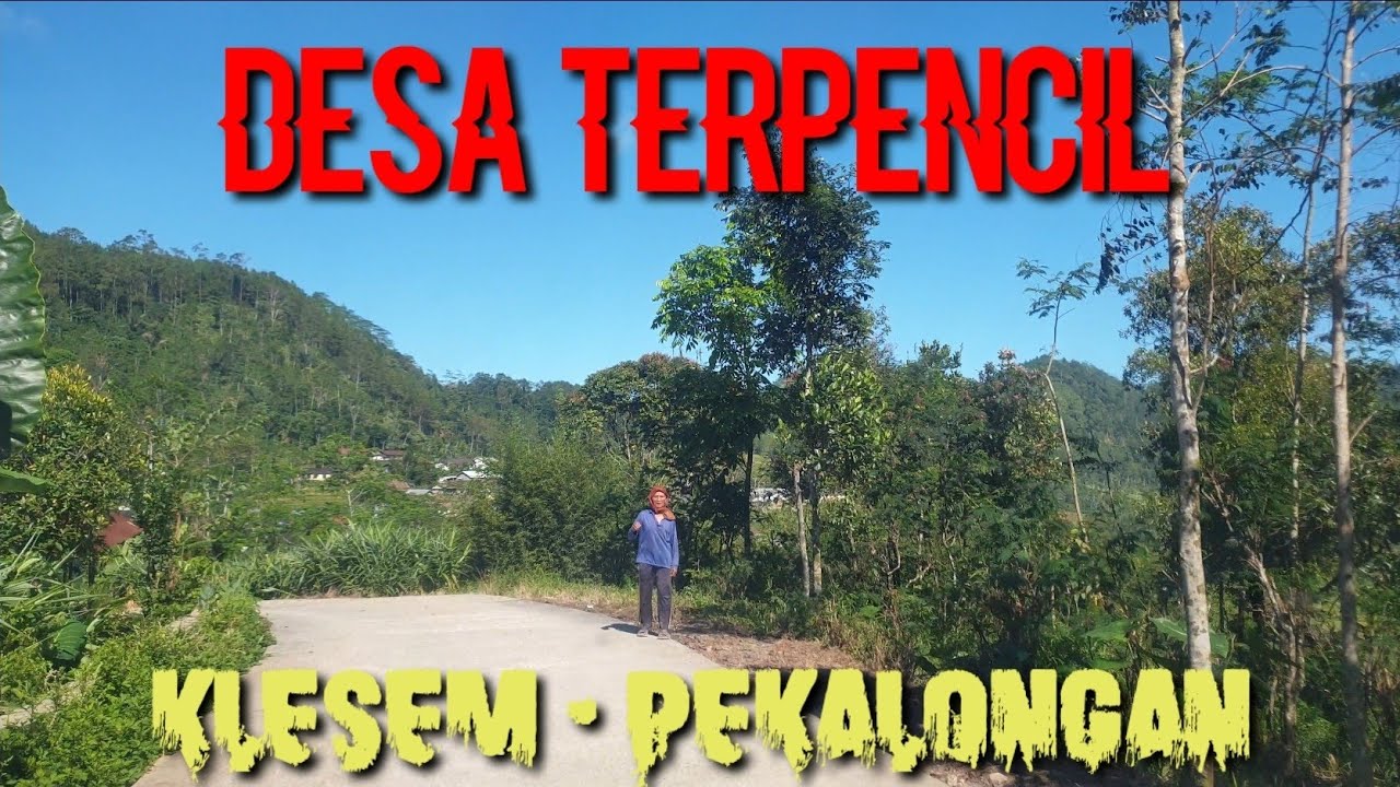 JALAN DESA TERPENCIL - KLESEM KANDANGSERANG - YouTube