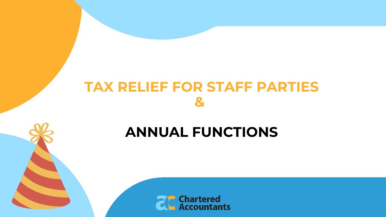 Tax Relief For Staff Parties & Annual Functions - YouTube