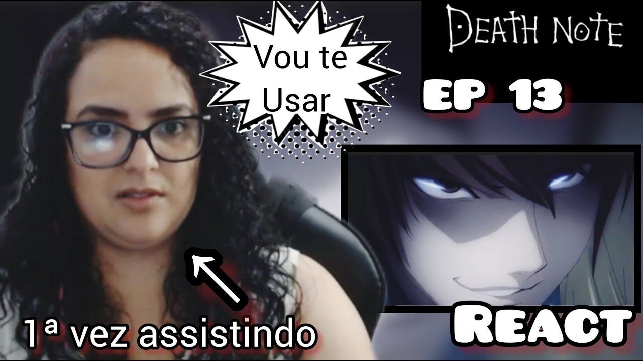 LIGHT TEM OS OLHOS DE SHINIGAMI 😲 ｜REACT ｜ DEATH NOTE ｜ EPISÓDIO 13｜DUBLADO ｜ 1ª VEZ ASSISTINDO ...
