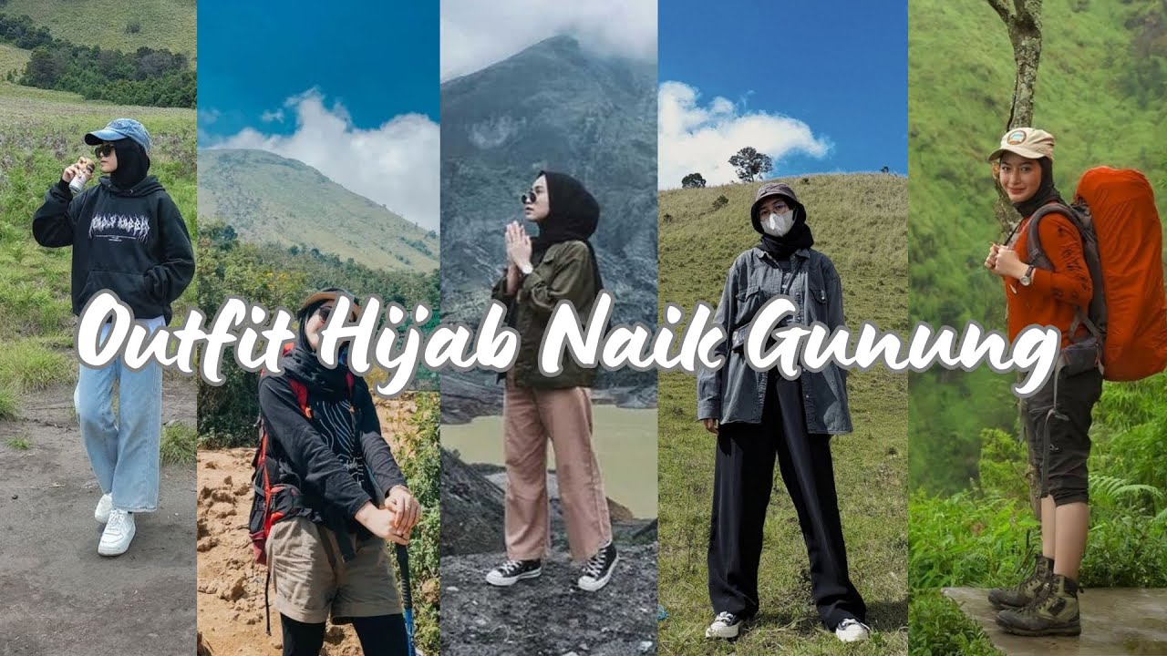 OUTFIT HIJAB NAIK GUNUNG | Rekomendasi | 2023 - YouTube