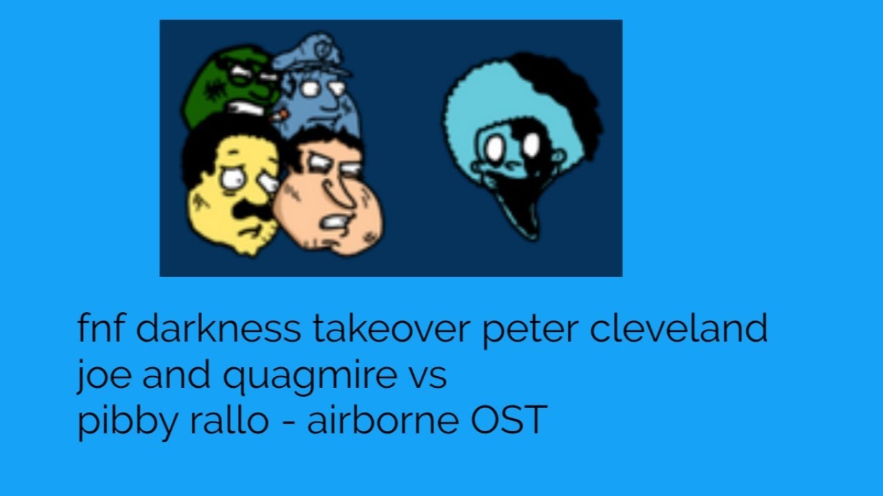 fnf darkness takeover peter cleveland joe and quagmire vs pibby rallo ...