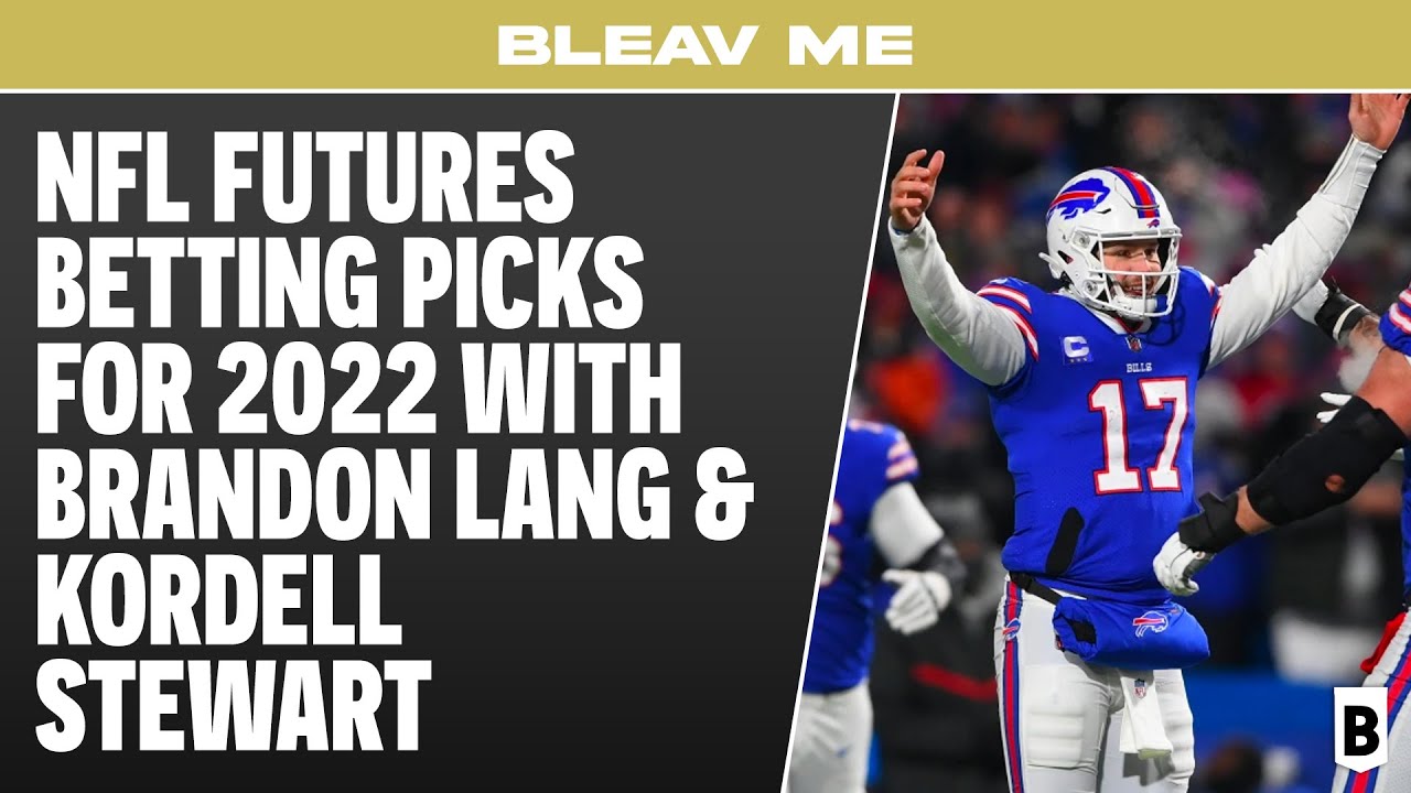 NFL Futures Betting Picks for 2022 with Brandon Lang & Kordell Stewart ...