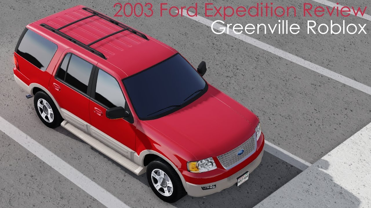 2003 Ford Expedition Review (Greenville Roblox) - YouTube