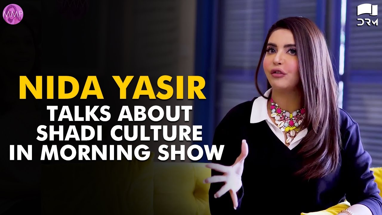 Nida Yasir Talks About Shadi Culture In Morning Show | Nida Yasir ...