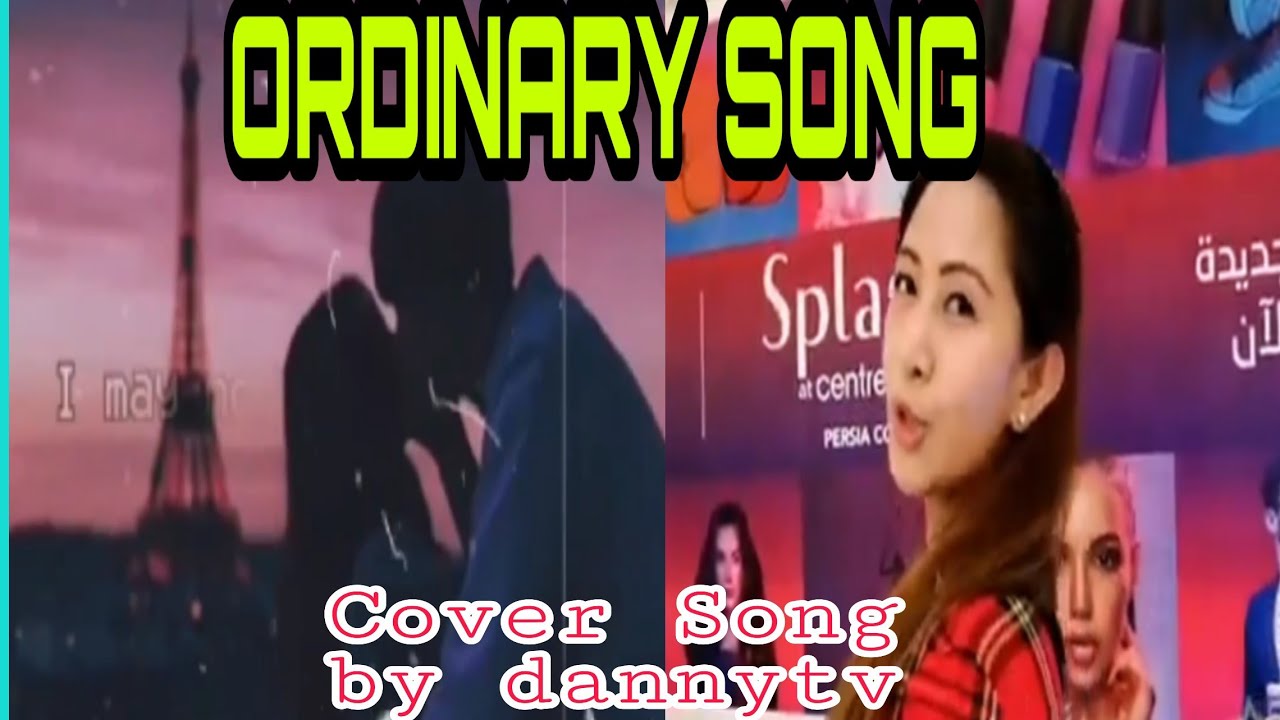 Ordinary Song (cover song by dannytv) - YouTube