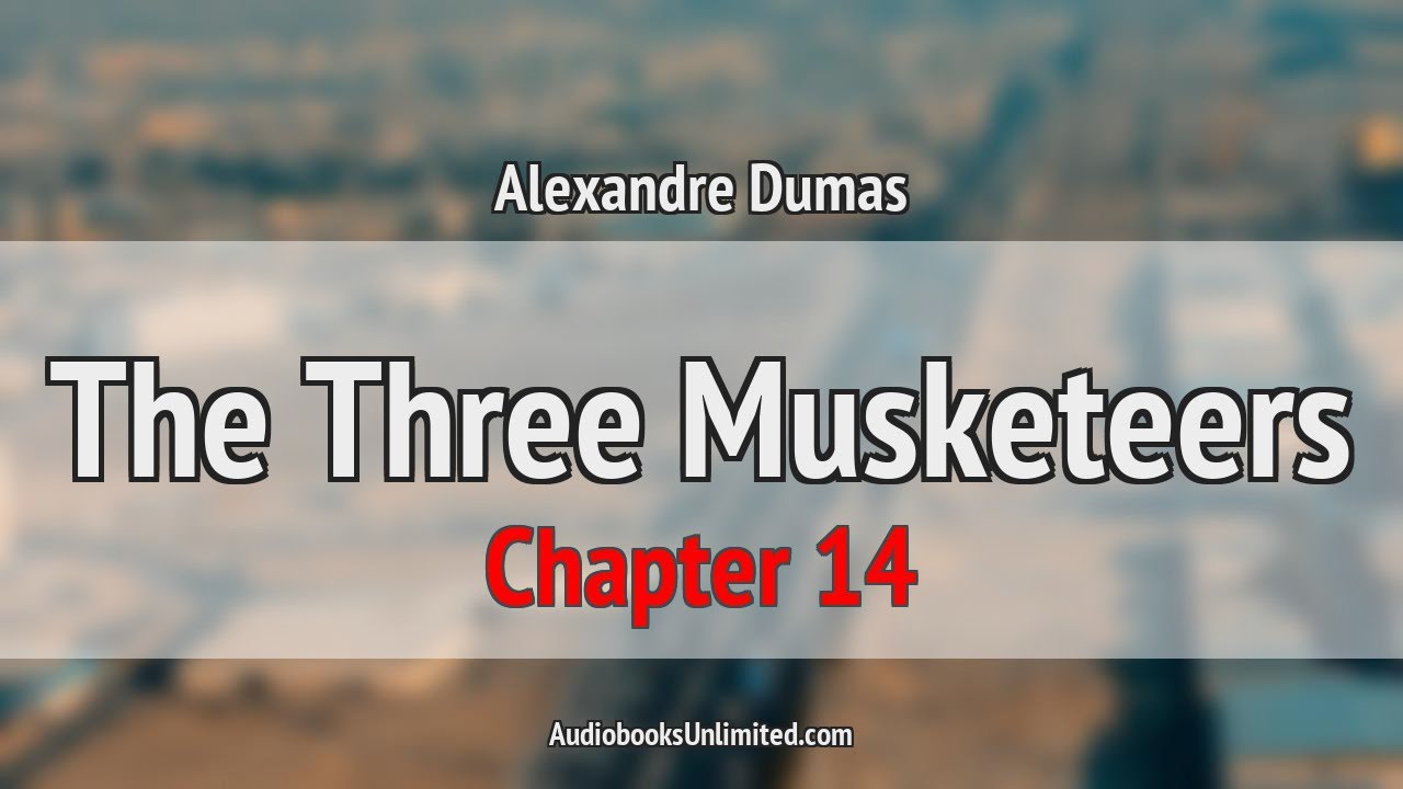 The Three Musketeers Audiobook Chapter 14 - YouTube