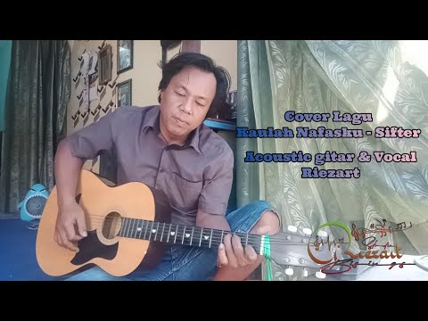 Cover Lagu - Kaulah Nafasku ( Original Song By - Sifter )