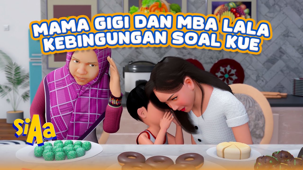 Mama Gigi dan Mba Lala Kebingungan Soal Kue - YouTube