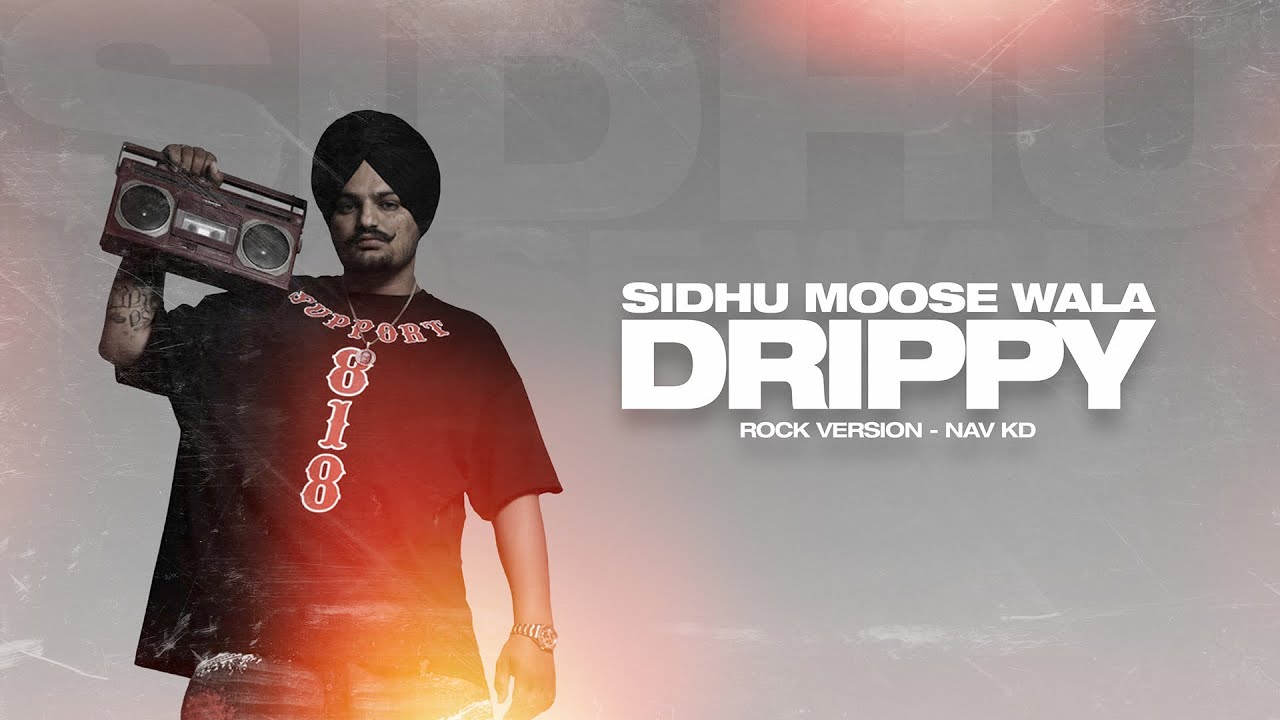 Drippy (Rock Version) | Sidhu Moose Wala | AR Paisley | Nav KD - YouTube