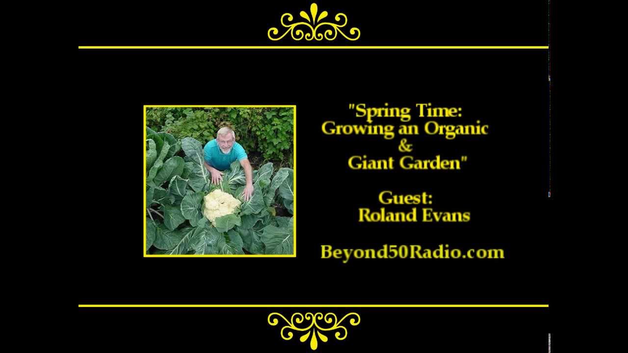 Spring Time: Growing an Organic and Giant Garden - YouTube