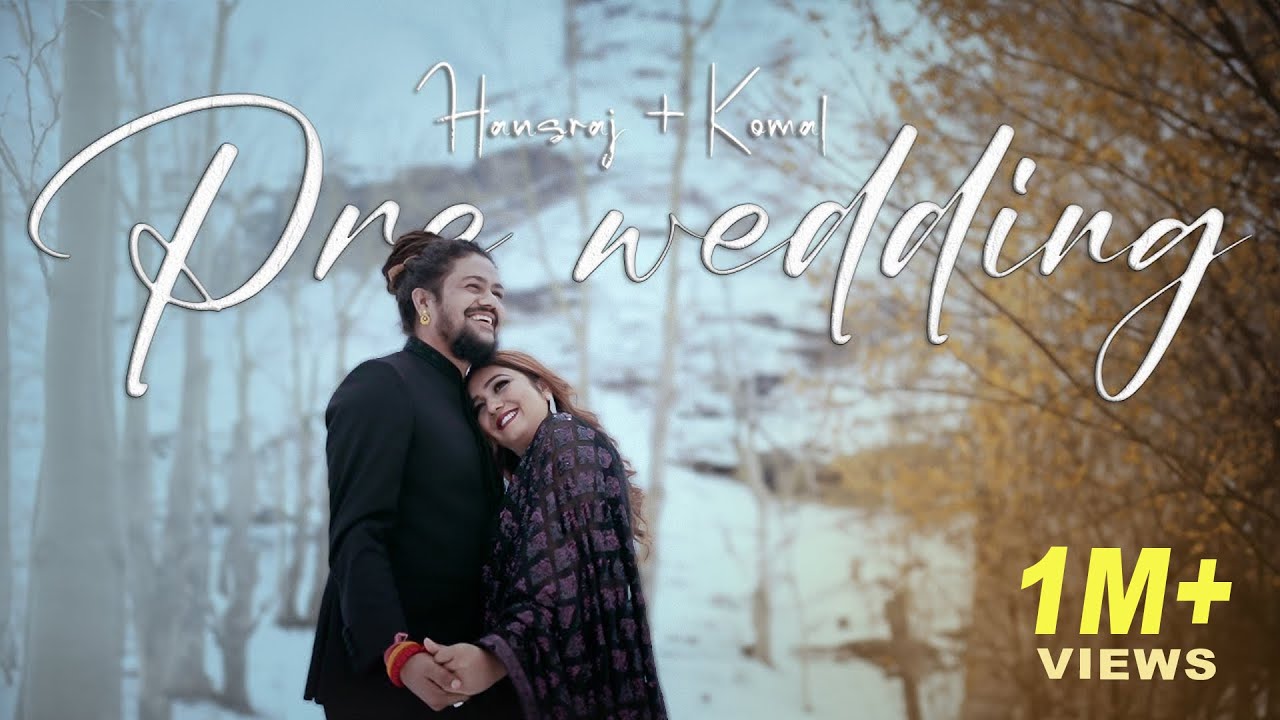 Hansraj Raghuwanshi & Komal Saklani | Pre Wedding Song | Pyar Tumse Hi ...