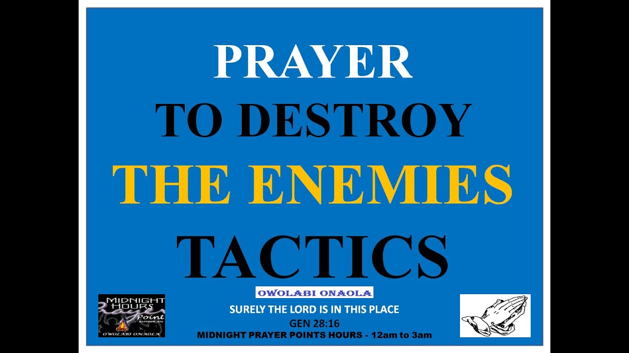 Prayer To Destroy Enemies Tactics - YouTube