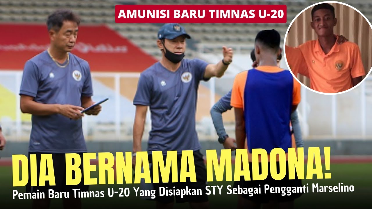 🛑DIA BERNAMA MADONA! Pemain Baru Timnas U20 Yang Dipanggil STY Untuk ...