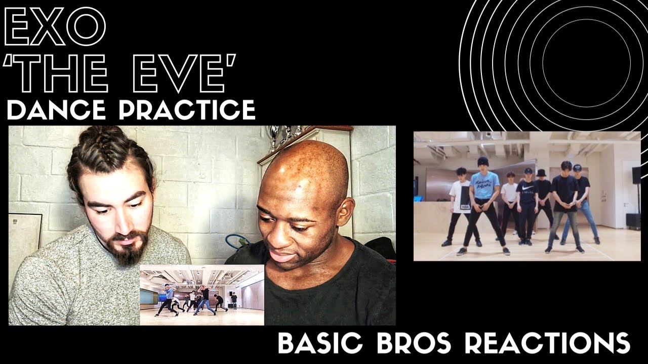 Basic Bros REACT | EXO 'THE EVE' (DANCE PRACTICE) - YouTube