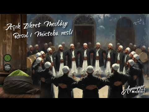 Aşık Zikret Mevlayı - Resul-i Mücteba Nesli
