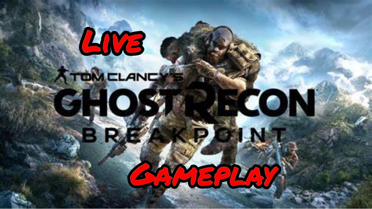 Live Gameplay Of Ghost Recon Breakpoint Youtube