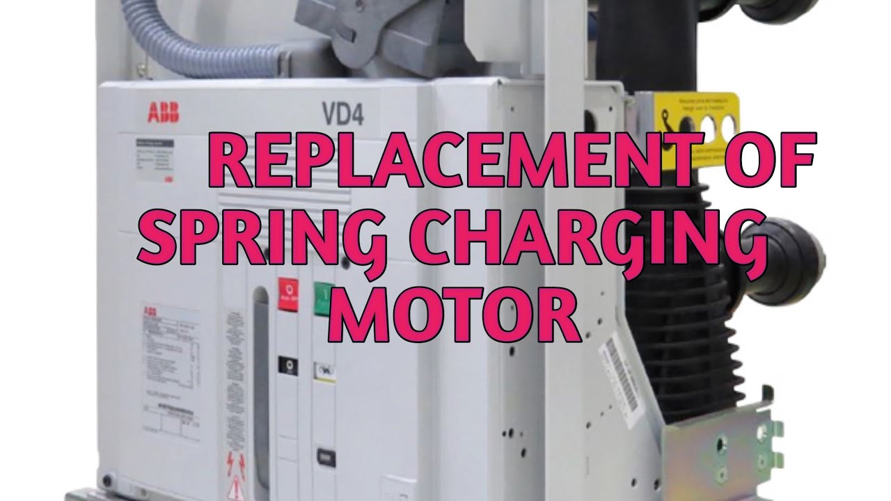 ABB VCB Breaker Spring Charging Motor Replacement Work - YouTube