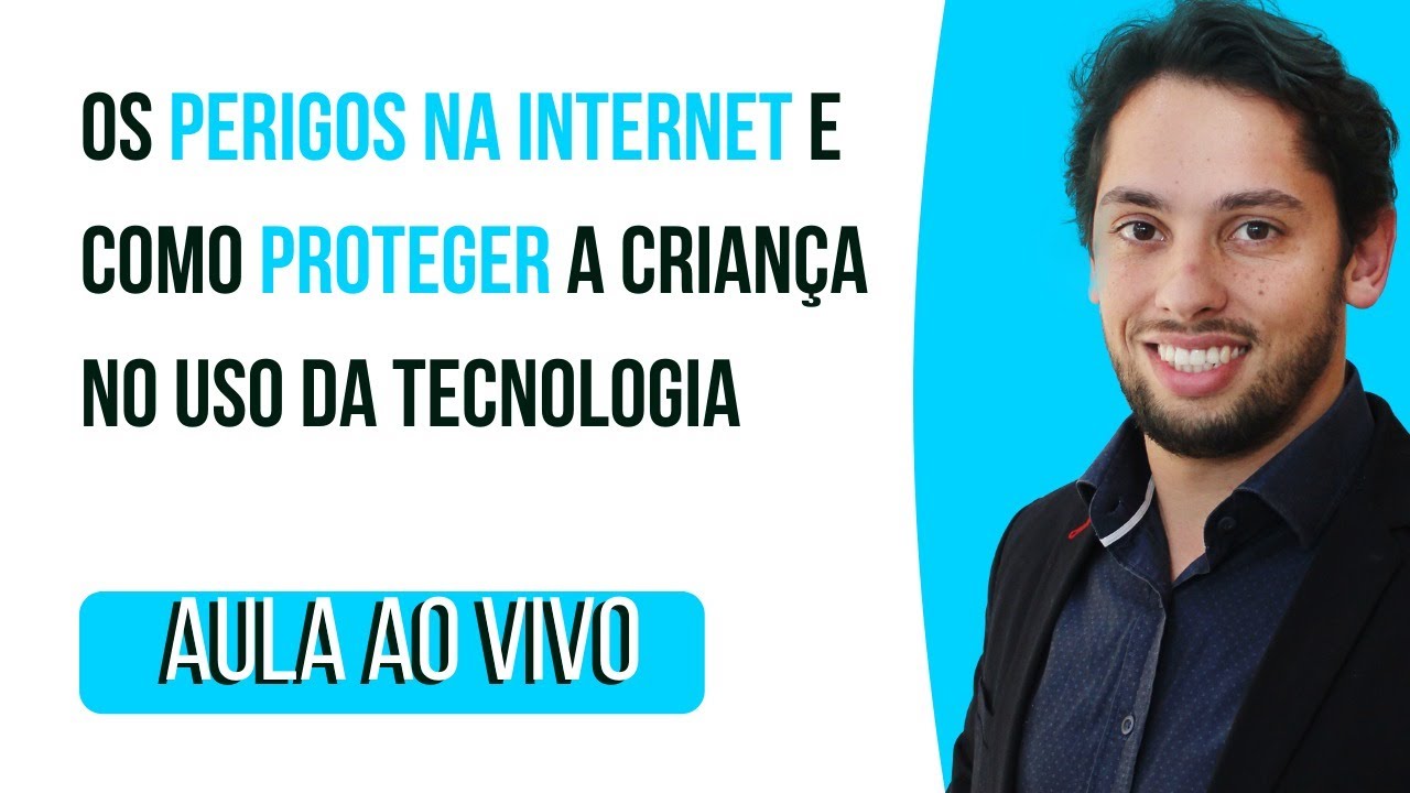LIVE | Os perigos na internet e como proteger a criança no uso da ...
