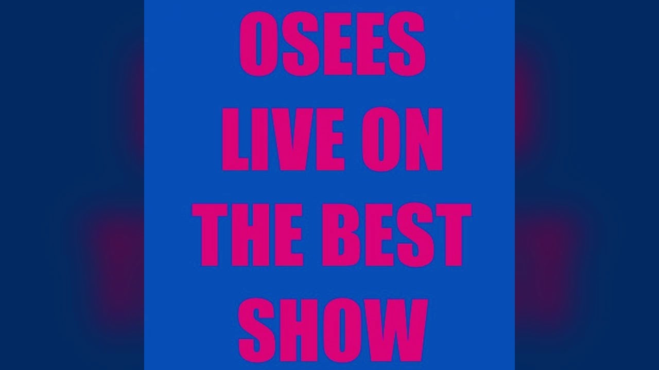 OSEES LIVE ON THE BEST SHOW (2023-08-15) - Interview + Call-In Bonus - YouTube