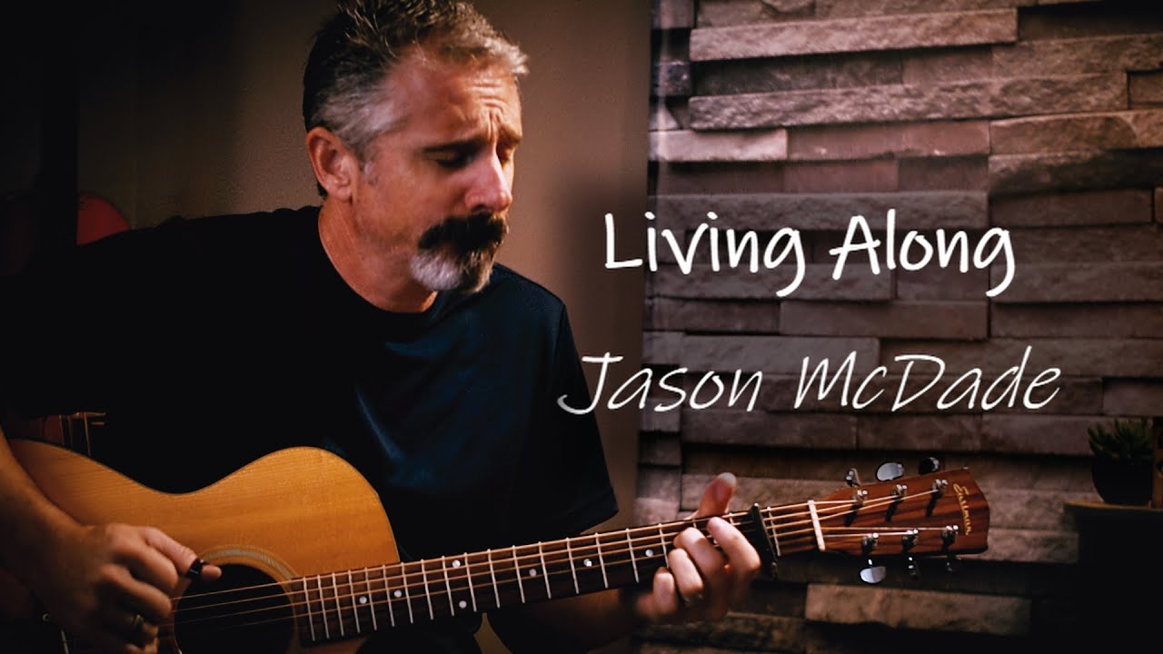Living Along--Jason McDade - YouTube