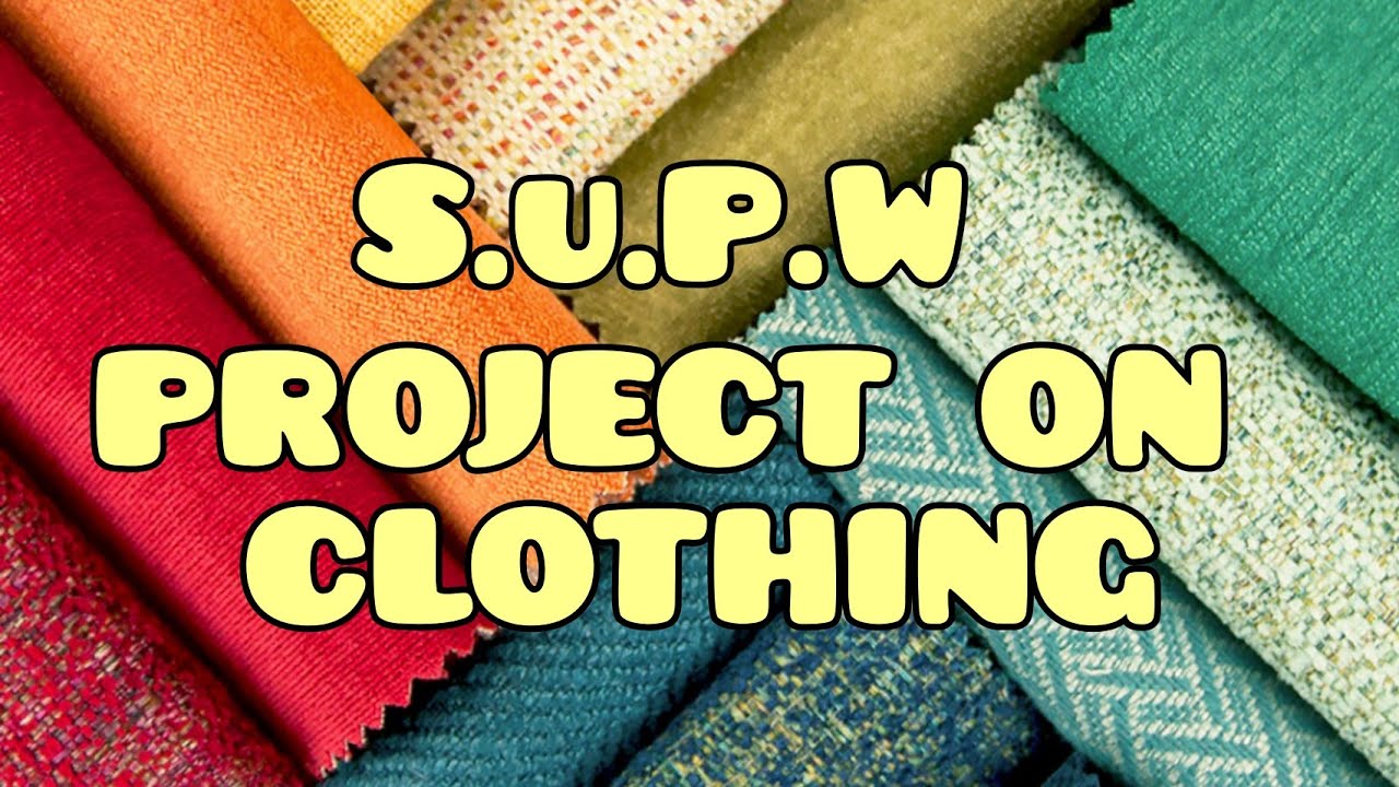 Clothing S.U.P.W Project #supw - YouTube