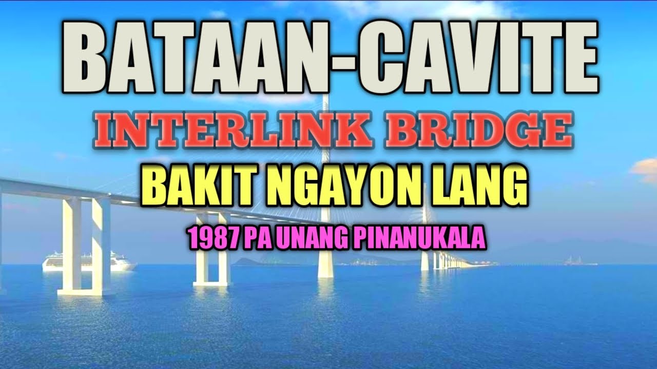 ANG KUWENTO AT ISTORYA NANG MANILA BAY BRIDGE l BATAAN - CAVITE ...